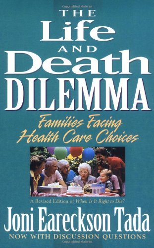 The Life and Death Dilemma: Families Facing Health Care Choices by Joni ...