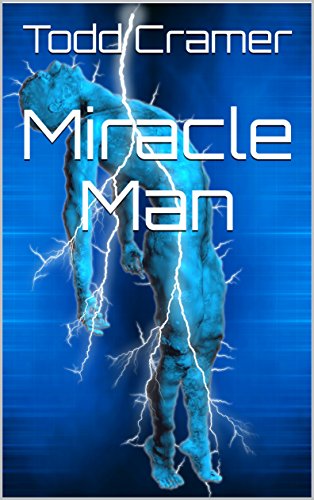 Miracle Man (Miracle Man Book 1) eBook : Cramer, Todd: Amazon.co.uk ...