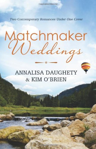 Matchmaker Weddings: Two Contemporary Romances Under One Cover (Brides ...