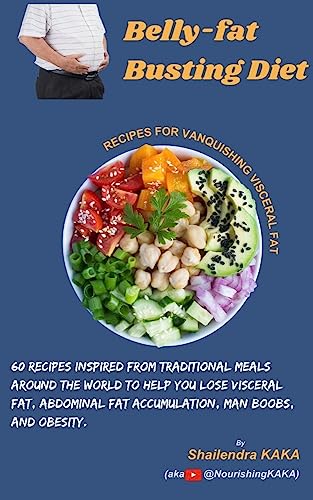 Belly-fat Busting Diet: Recipes to vanquish Visceral Fat: Cook book to ...