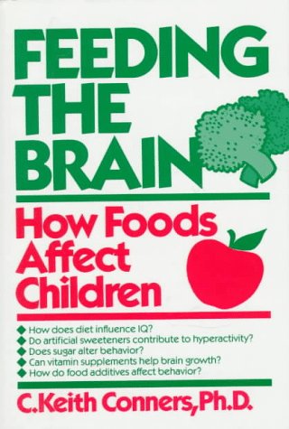 Feeding The Brain: Conners, C. Keith: 9780306433061: Amazon.com: Books