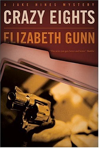 Crazy Eights: A Jake Hines Mystery (Jake Hines Mysteries): Gunn ...
