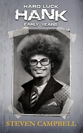 Hard Luck Hank: Early Years eBook : Campbell, Steven: Amazon.in: Kindle ...