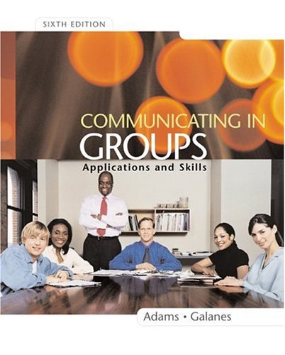 Communicating in Groups: Applications and Skills: 9780073042596 ...