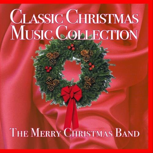 The Merry Christmas Band - Classic Christmas Music Collection - Amazon ...