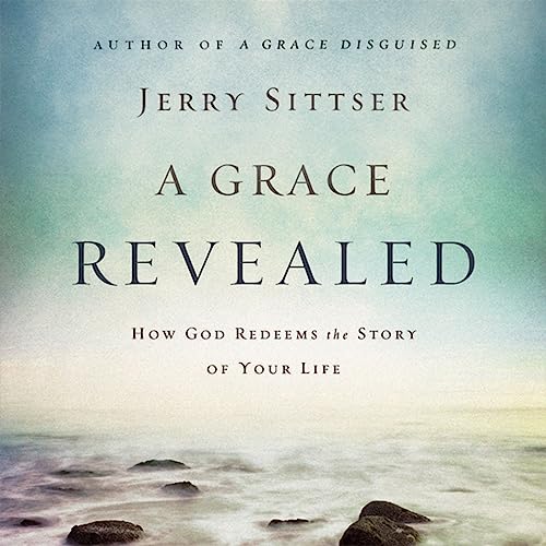 Amazon.com: Grace Revealed: How God Redeems the Story of Your Life ...