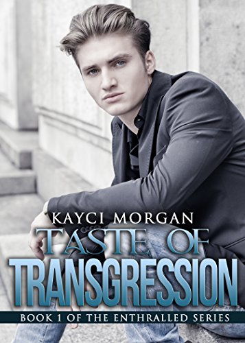 Taste of Transgression (Enthralled Book 1) eBook : Morgan, Kayci ...