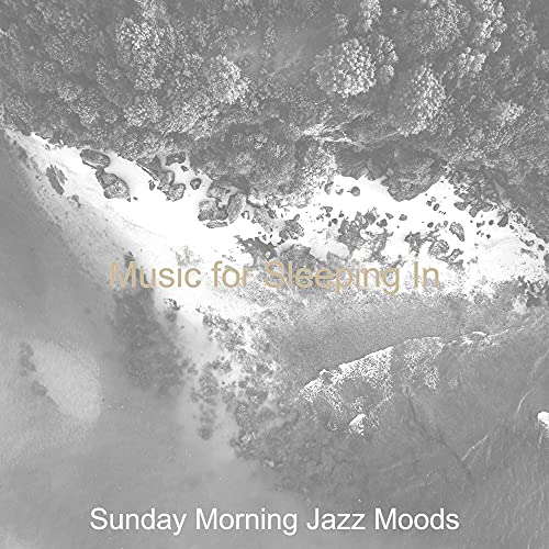 Music for Sleeping In de Sunday Morning Jazz Moods en Amazon Music ...