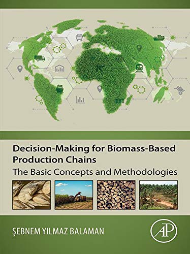 Decision-Making for Biomass-Based Production Chains: The Basic Concepts ...