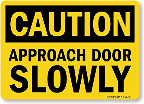 SmartSign"Caution - Approach Door Slowly" Label | 5" x 7" Laminated ...