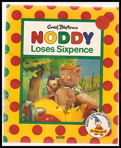 Noddy Loses Sixpence (Noddy's Toyland Adventures): enid-blyton ...