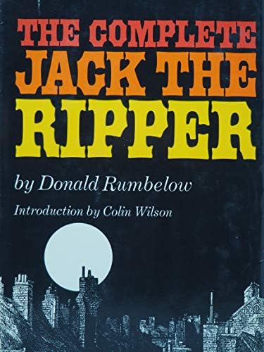 The Complete Jack the Ripper: Rumbelow, Donald: 9780821206614: Amazon ...