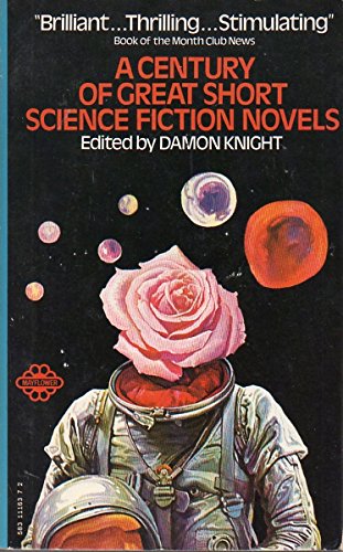 A Century of Great Short Science Fiction Novels: Damon Knight: Amazon ...