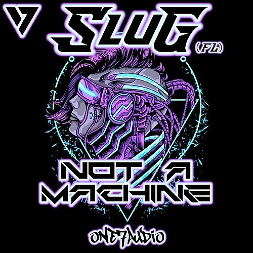 Spiele Not a Machine von SluG (FL) auf Amazon Music ab