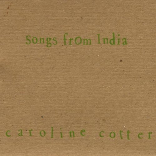 Play SONGS FROM INDIA by Caroline Cotter on Amazon Music