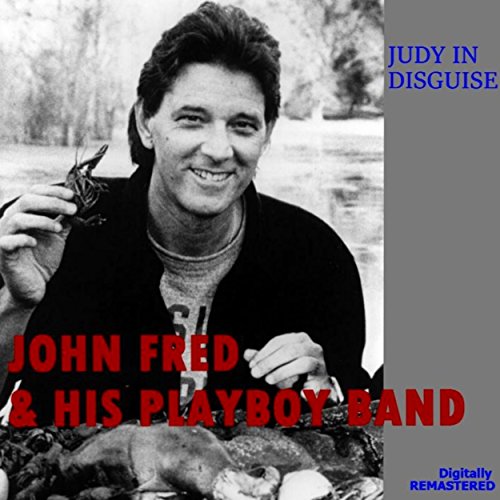Judy in Disguise (Remastered) by John Fred & His Playboy Band on Amazon ...