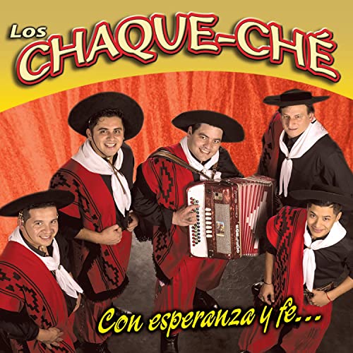 Play Con Esperanza y Fe... by Los Chaque-Che on Amazon Music