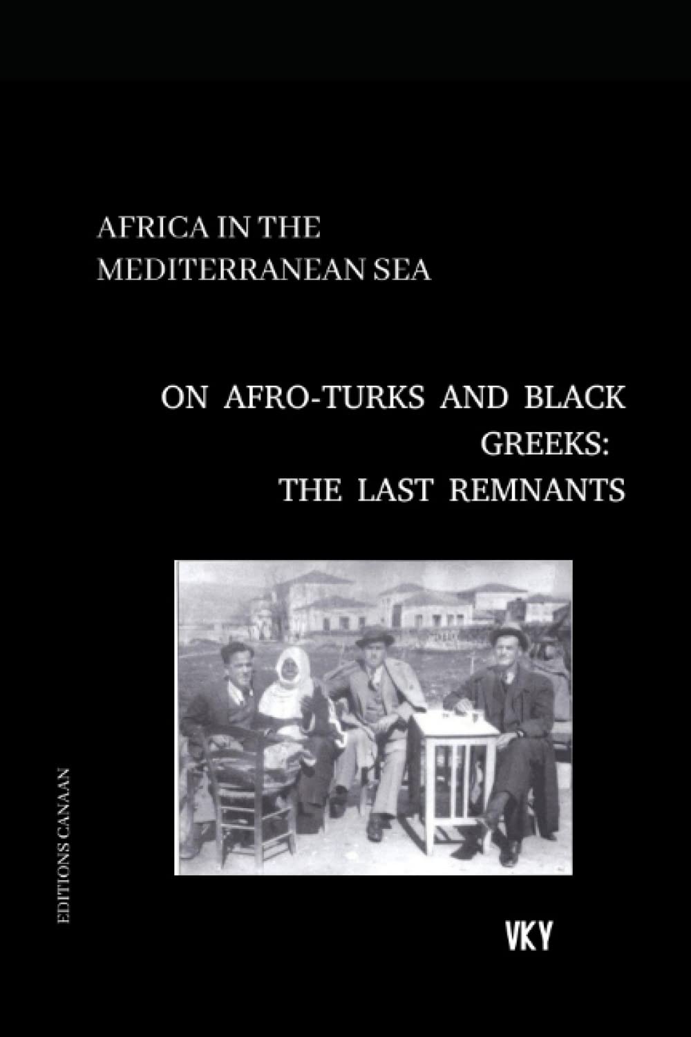 Amazon.com: Africa in the Mediterranean On Afro-Turks and Black Greeks ...
