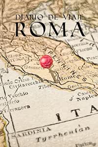 Diario de Viaje Roma: Es un cuaderno para organizar, planificar y ...