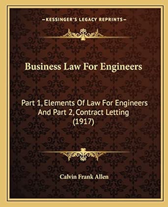 Business Law For Engineers: Part 1, Elements Of Law For Engineers And ...