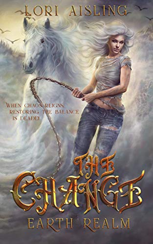 The Change: Earth Realm: A Post-Apocalyptic Fantasy (Book 1) eBook ...