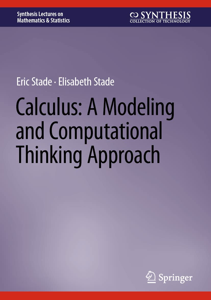 Calculus A Modeling And Computational Thinking Approach Synthesis Lectures On Mathematics