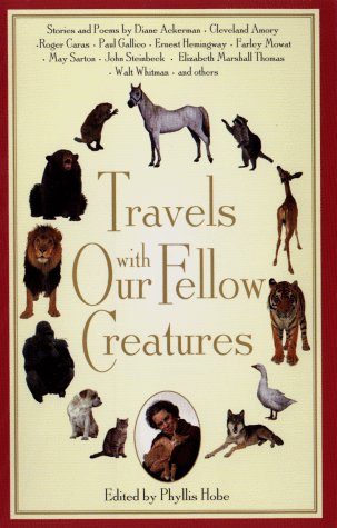 Travels with Our Fellow Creatures: Various, Hobe, Phyllis ...