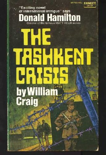 The Tashkent Crisis: William Craig: Amazon.com: Books