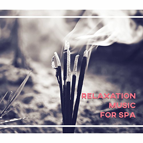 Play Relaxation Music for Spa – Classical Sounds for Rest, Massage and ...