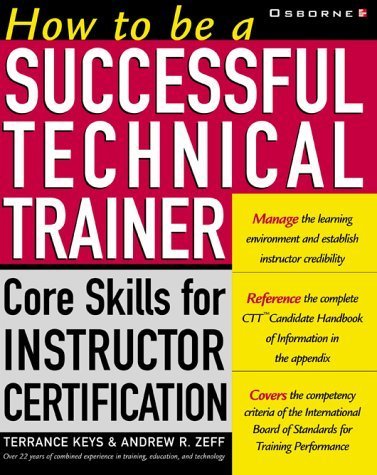 Amazon.com: How To Be a Successful Technical Trainer: Core Skills for ...