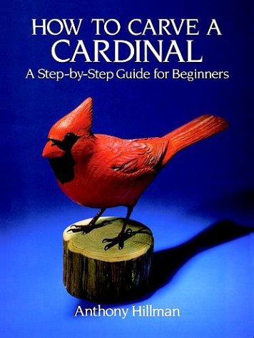 Buy How to Carve a Cardinal: A Step-by-step Guide for Beginners Book ...