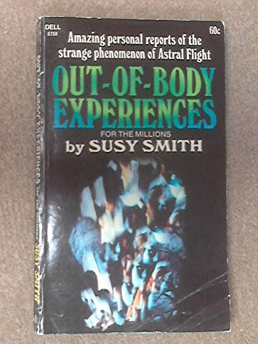 Out of Body Experiences for the Millions: Smith,Susy: Amazon.com: Books