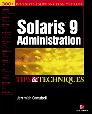 Solaris 9 Administration Tips & Techniques: 9780072224405: Computer ...