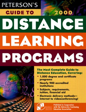 Peterson's Guide to Distance Learning Programs, 2000 (Peterson's Guide ...