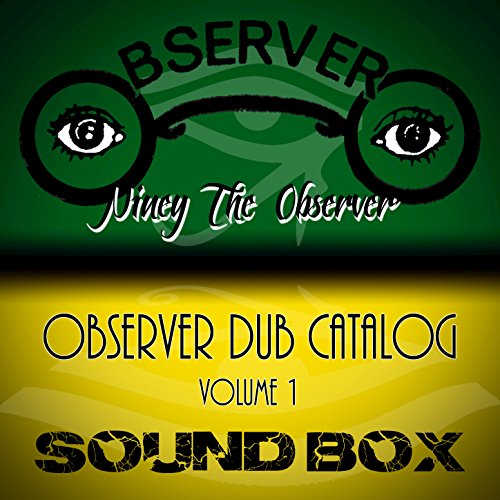 Play Observer Dub Collection, Vol. 1 Sound Box by Niney The Observer on ...