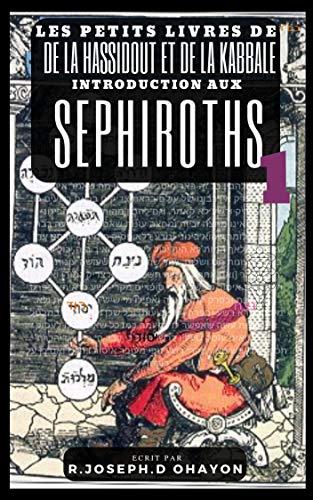 INTRODUCTION AUX SÉPHIROTHS: Les Petits Livres de La Hassidout & de La ...