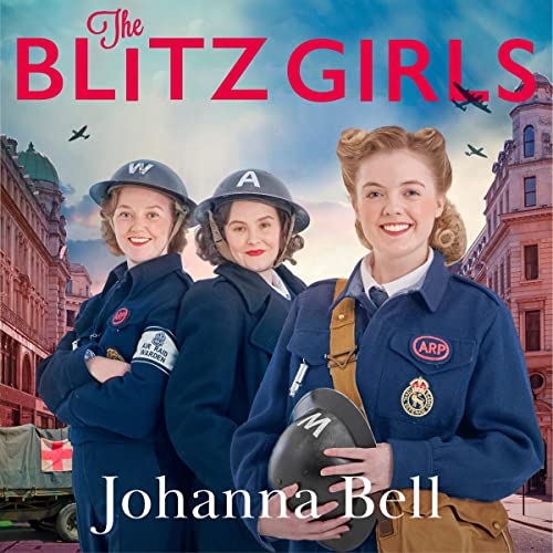 The Blitz Girls: Blitz Girls, Book 1 (Audio Download): Johanna Bell ...