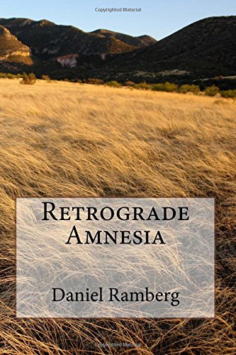 Retrograde Amnesia: Ramberg, Daniel: 9781979302630: Amazon.com: Books