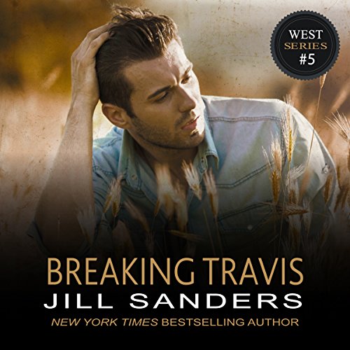 Amazon.com: Breaking Travis: The West Series, Book 5 (Audible Audio Edition): Jill Sanders, Roy ...