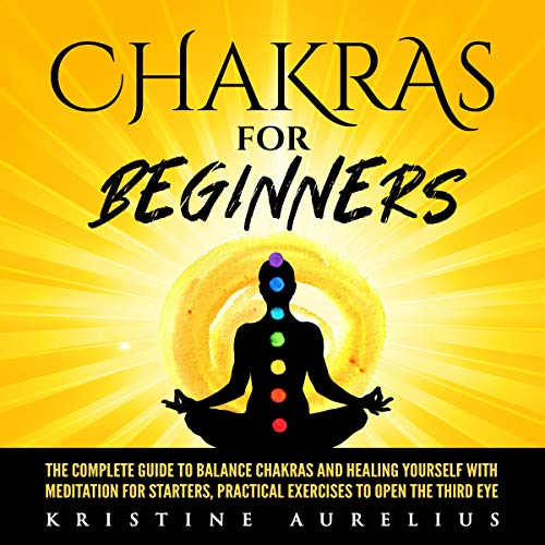 Amazon.com: Chakras for Beginners: The Complete Guide to Balance ...