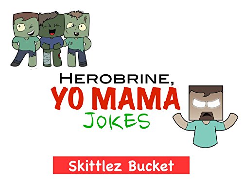 Herobrine Yo Mama Jokes: (Minecraft Minions)(An Unofficial Minecraft ...
