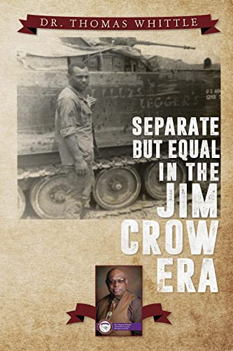 Separate But Equal In The Jim Crow Era eBook : Whittle, Dr. Thomas ...