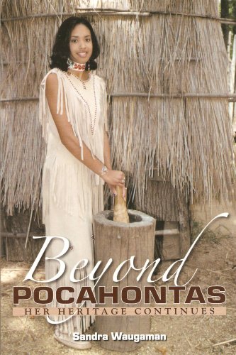 Beyond Pocahontas: Her Heritage Continues: Sandra Waugaman ...