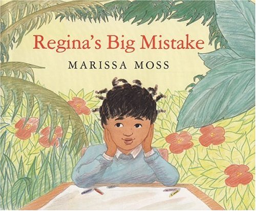Regina's Big Mistake: Moss, Marissa: 9780395553305: Amazon.com: Books