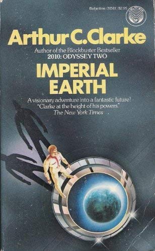 Imperial Earth: Clarke, Arthur C.: 9780345315618: Amazon.com: Books