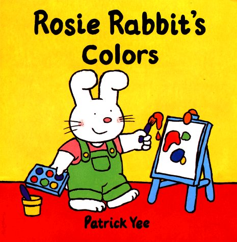 Amazon | Rosie Rabbit's COLORS | Yee, Patrick, Yee, Patrick | Easter