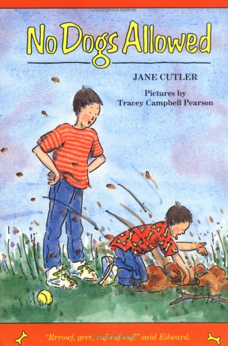 No Dogs Allowed: Cutler, Jane, Pearson, Tracey Campbell: 9780374455088 ...