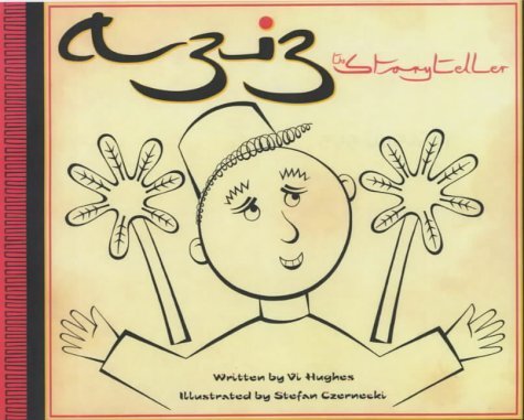 Aziz the Storyteller: Hughes, Vi, Czernecki, Stefan: 9781566564564 ...