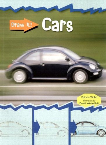 Cars (Draw It!): Walsh, Patricia, Westerfield, David: 9781403489296 ...