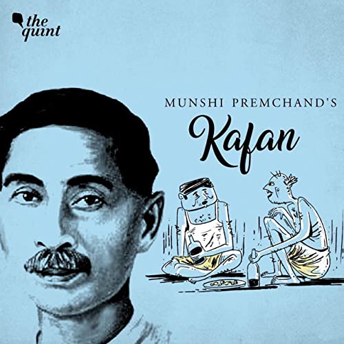 Remembering The ‘Upanyas Samrat’ Through His Short Story, ‘Kafan ...